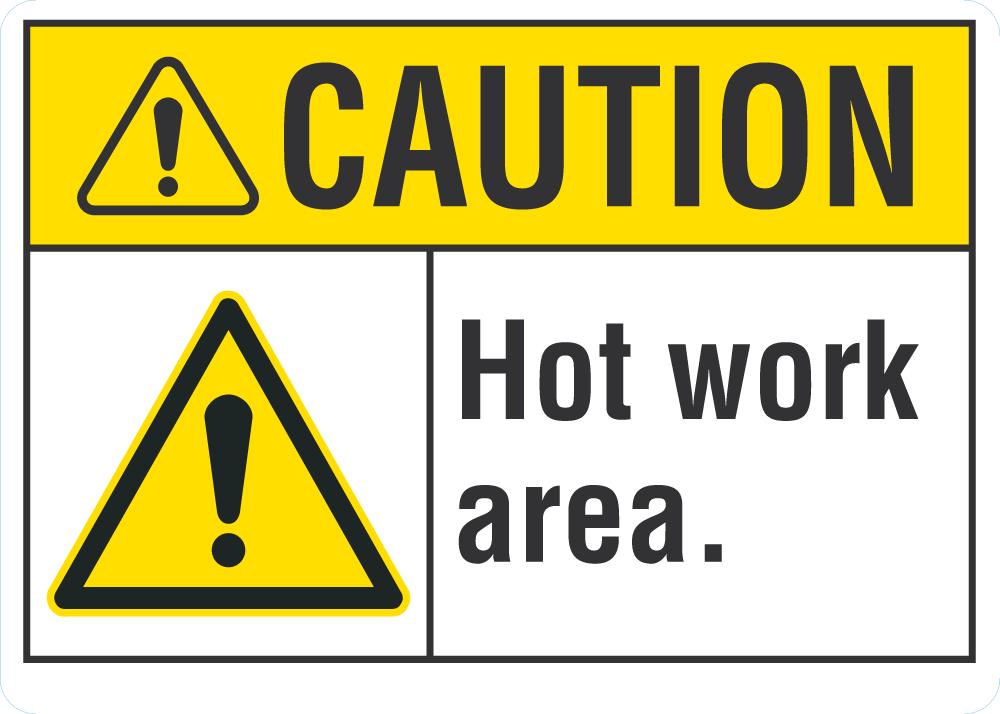 CAUTION Hot Work Area Sign