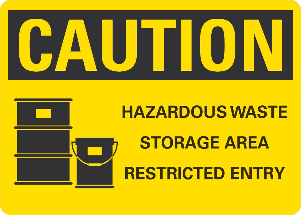 CAUTION Hazardous Waste Storage Area (Restricted Entry) Sign