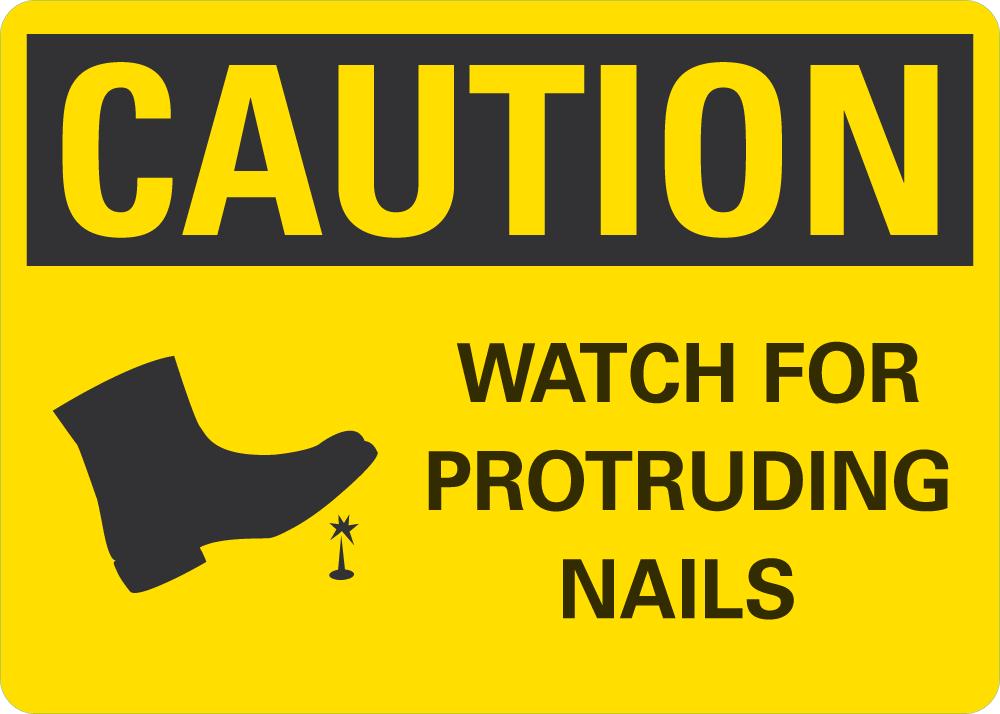 CAUTION Watch for Protrunding Nails Sign LCU3-0197-NP_10x7