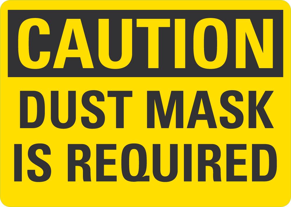 CAUTION Dust Mask Required Sign LCU3-0271-NP_10x7