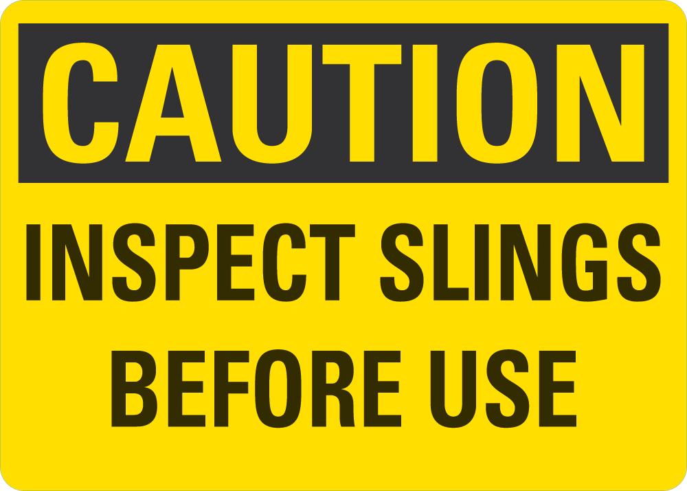 CAUTION Inspect Slings Before Use Sign LCU3-0300-RD_10x7