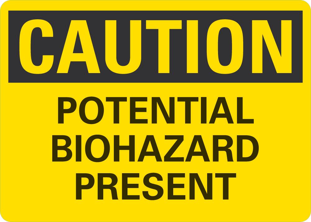 CAUTION Potencial Biohazard Present Sign LCU3-0311-RD_10x7