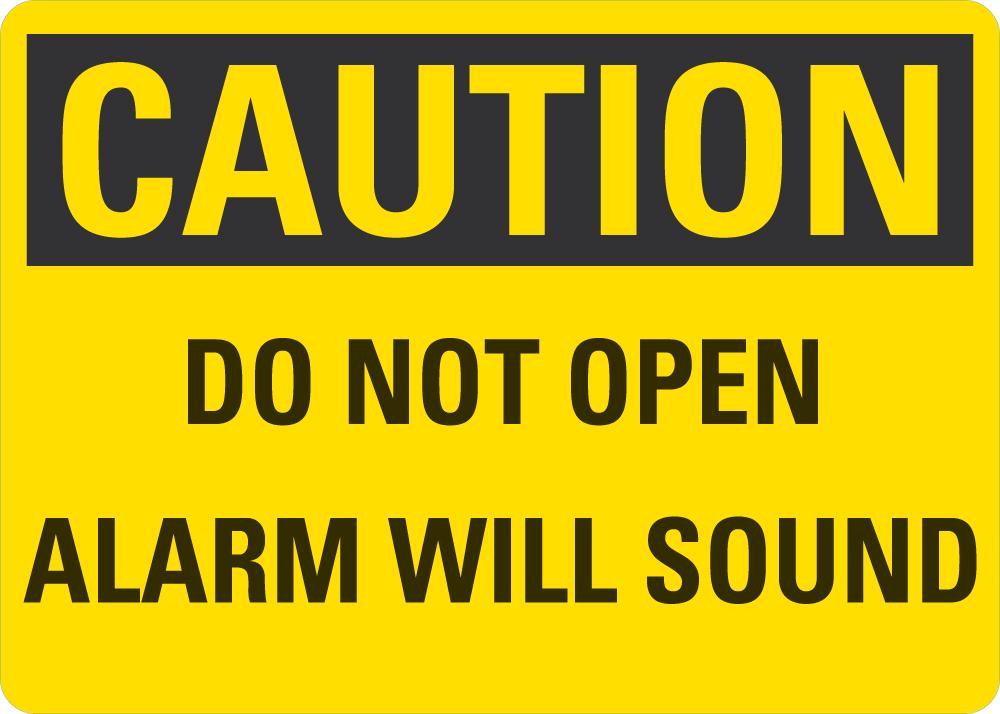 CAUTION Do Not Open, Alarm Will Sound Sign LCU3-0315-RD_10x7