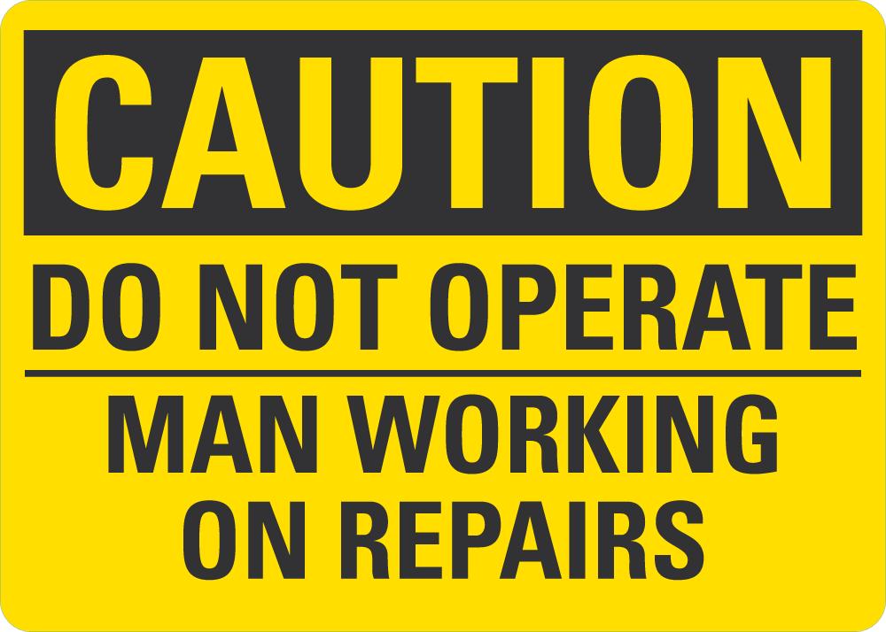 CAUTION Do Not Operate , Man Working On Repairs Sign LCU3-0366-NP_14x1