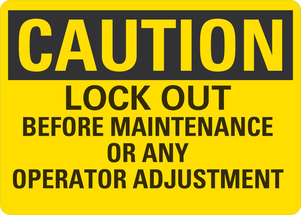 CAUTION Lock Out Before Maintenance Or Any Operator Adjustment Sign LC