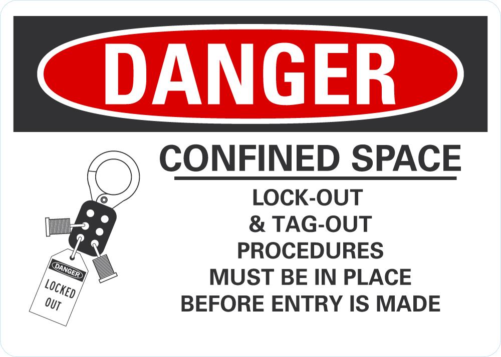 DANGER Confined Space, Lock Out Tag Out Procedures Must Be In Place Si