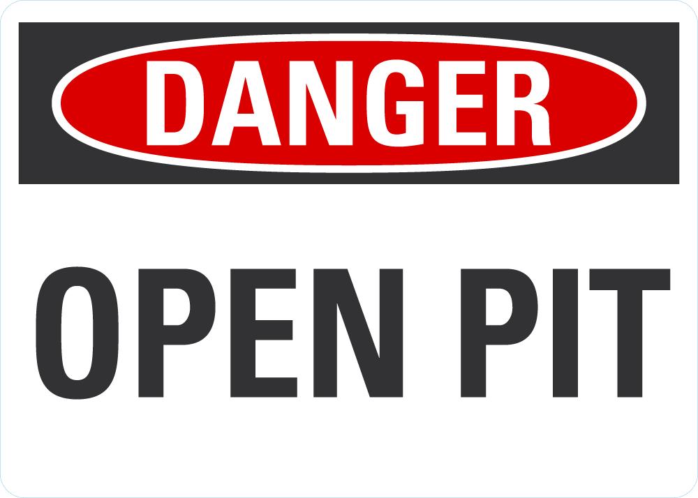 DANGER Open Pit Sign LCU4-0315-NA_10X7