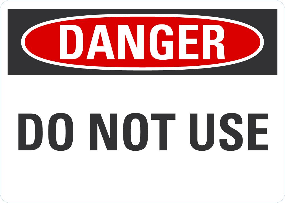 DANGER Do Not Use Sign LCU4-0332-NA_10X7