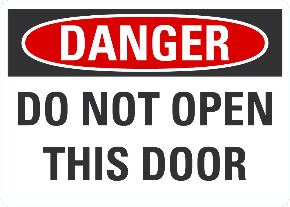 DANGER Do Not Open This Door Sign LCU4-0443-NA_10X7