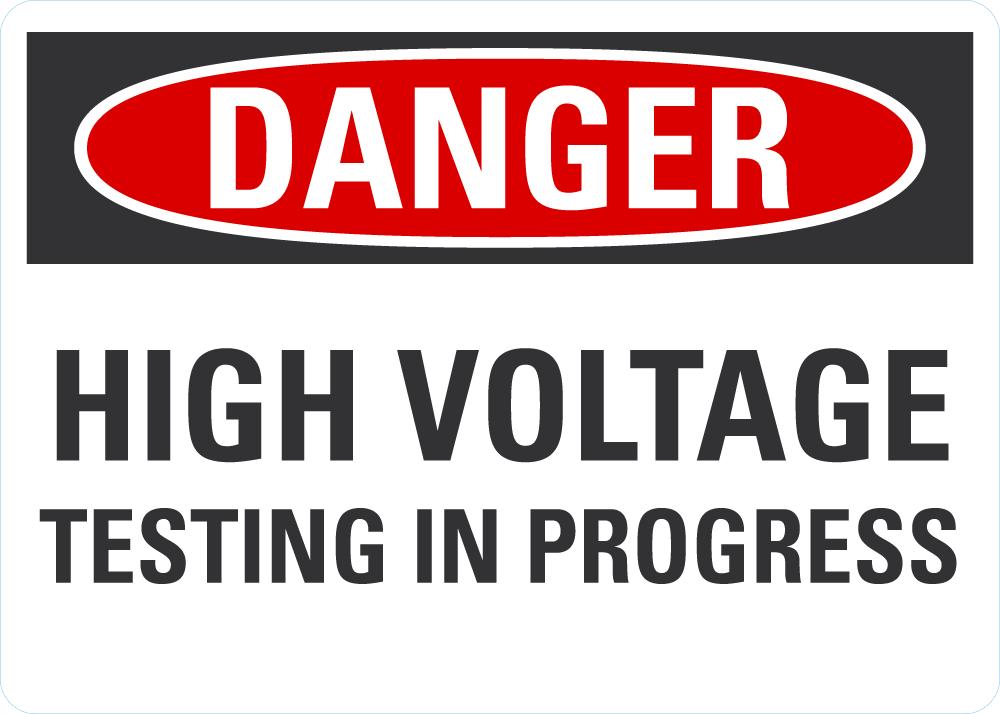 DANGER High Voltage Testing In Progress Sign LCU4-0522-ND_10X7