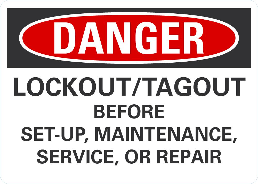 DANGER Lock Out/Tag Out Before Set Up, Maintenance, Service Or Repair