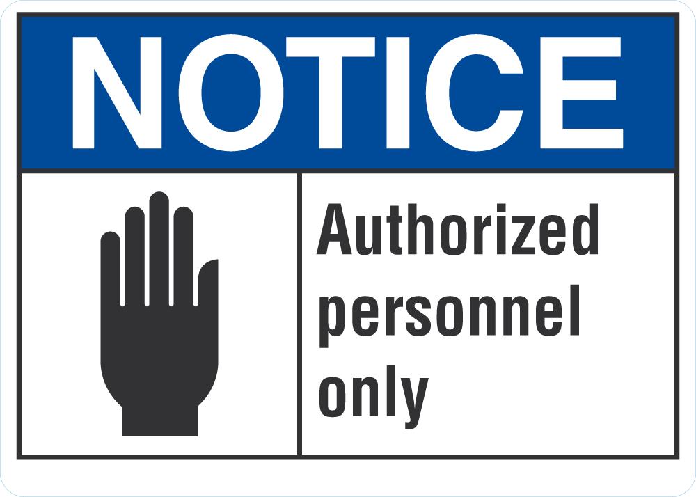 NOTICE Authorize Personnel Only Sign