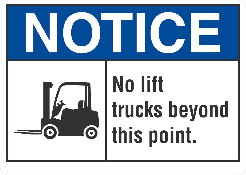NOTICE No Lift Trucks Beyond This Point Sign LCU5-0038-NP_10X7